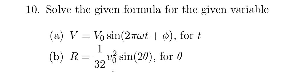 Solved 10. Solve the given formula for the given variable | Chegg.com