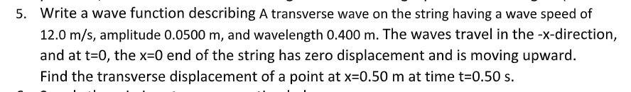 Solved 5. Write a wave function describing A transverse wave | Chegg.com