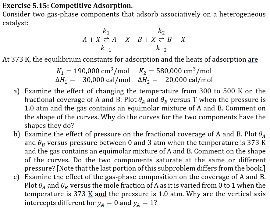 Exercise 5.15: Competitive Adsorption. Consider two | Chegg.com