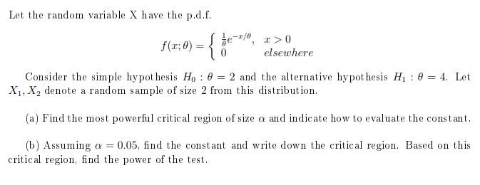 Solved Let the random variable X have the p.d.f. f(x;0) = { | Chegg.com