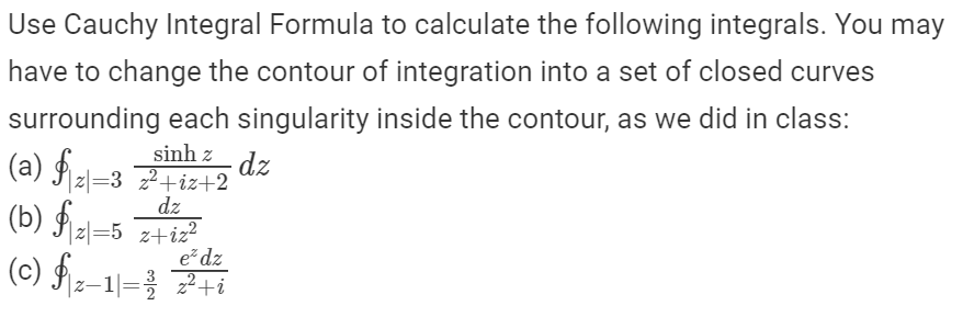 Solved Use Cauchy Integral Formula to calculate the | Chegg.com