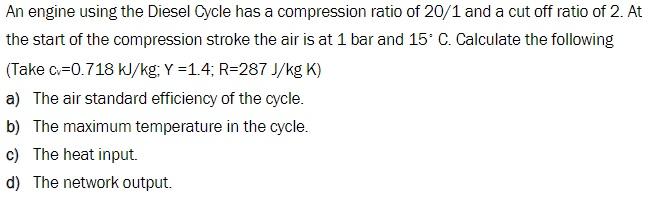 Solved An engine using the Diesel Cycle has a compression | Chegg.com