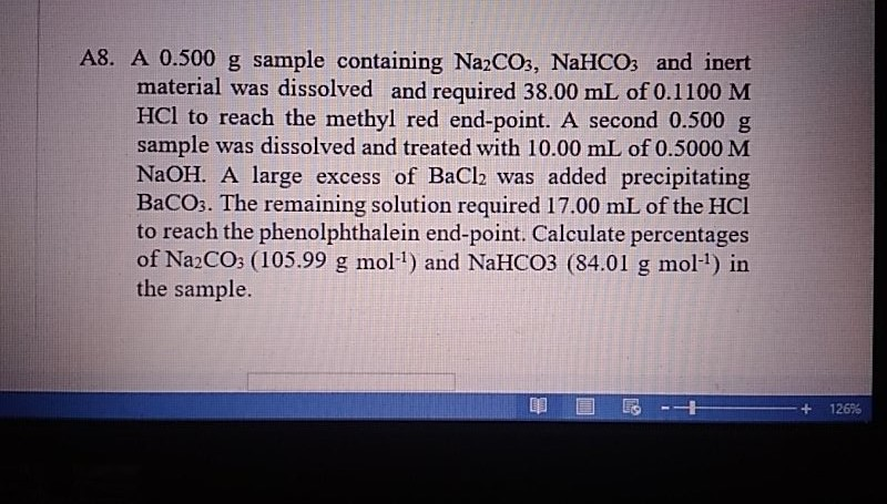 Solved A8. A 0.500 g sample containing Na2CO3, NaHCO3 and | Chegg.com