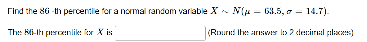 Solved Find the 86 -th percentile for a normal random | Chegg.com