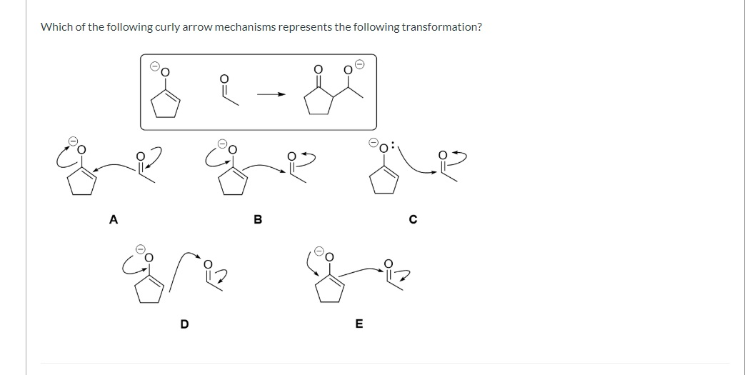Solved Which of the following curly arrow mechanisms | Chegg.com