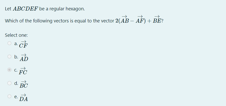 Solved Let ABCDEF be a regular hexagon. Which of the | Chegg.com