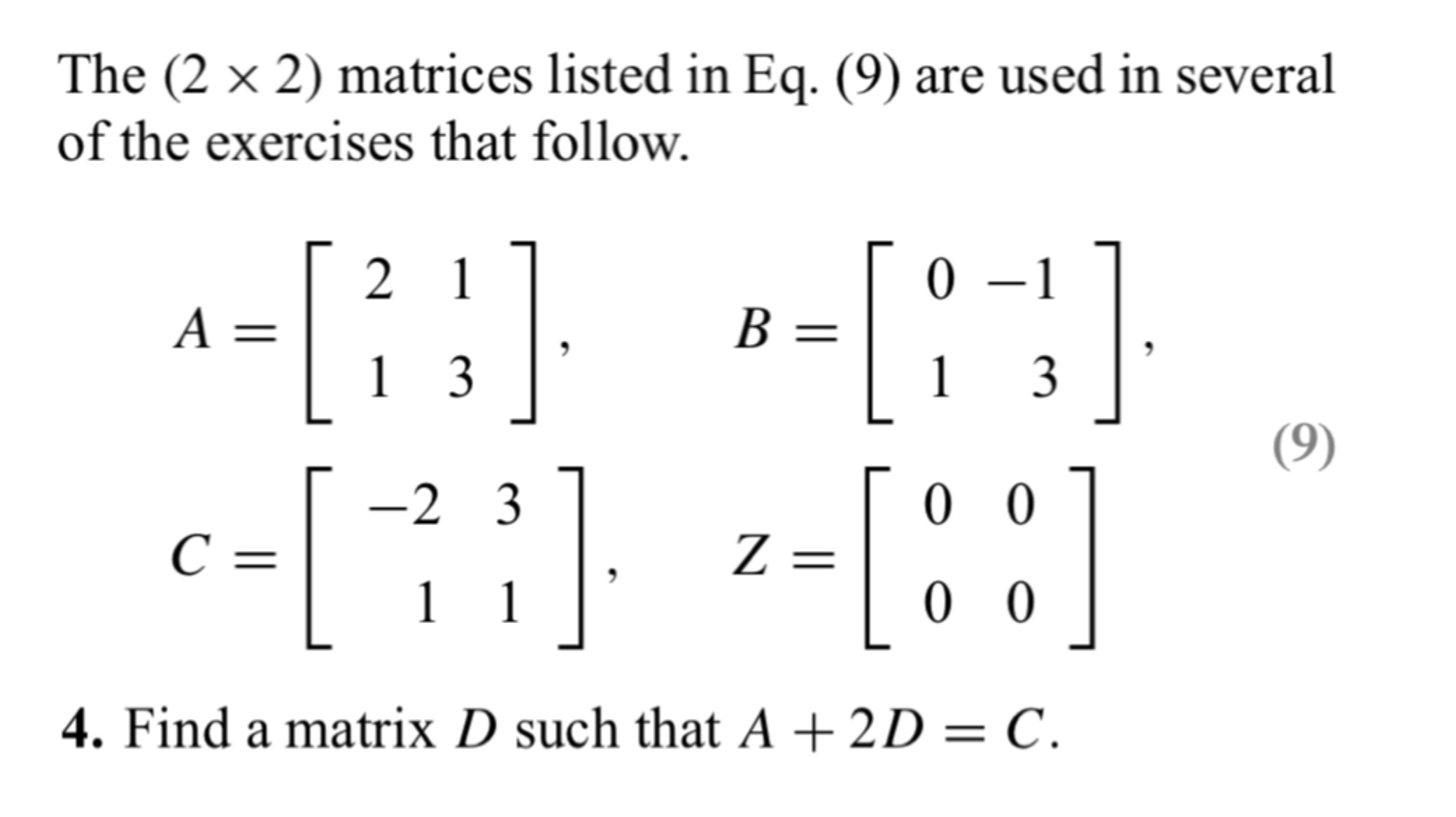 Solved The (2×2) ﻿matrices listed in Eq. (9) ﻿are used in | Chegg.com