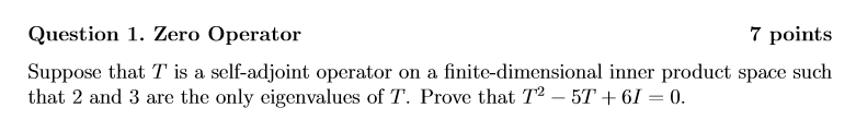 Solved Question 1. Zero Operator Suppose that T is a | Chegg.com