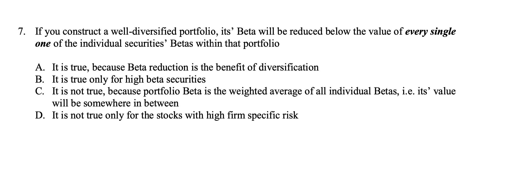 Solved 7. If you construct a well-diversified portfolio, | Chegg.com