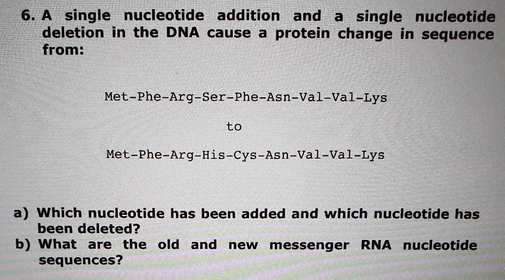 Solved 6. A single nucleotide addition and a single | Chegg.com