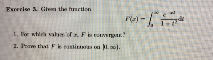 Solved Given the function F(x) = integral^infinity_0 | Chegg.com