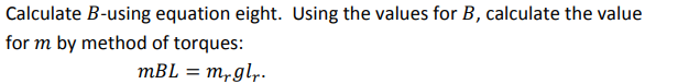 Solved Calculate B-using equation eight. Using the values | Chegg.com