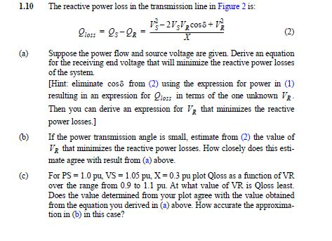Solved 1.10 The reactive power loss in the transmission line | Chegg.com