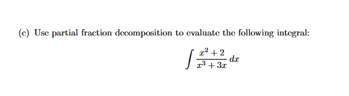 Solved (c) Use partial fraction decomposition to evaluate | Chegg.com