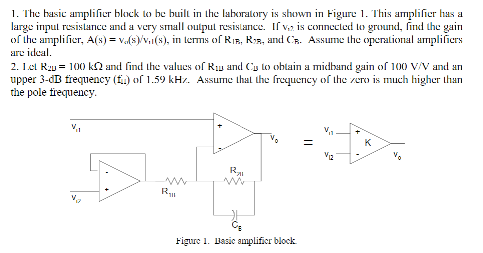 Solved 1. The basic amplifier block to be built in the | Chegg.com
