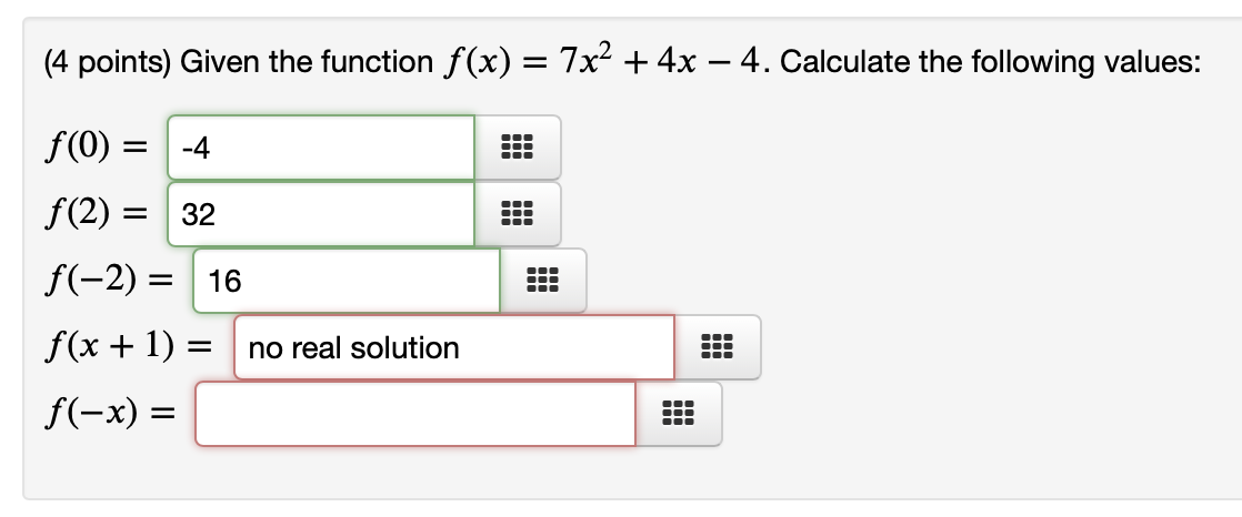 Solved (4 points) Given the function f(x) = 7x2 + 4x – 4. | Chegg.com