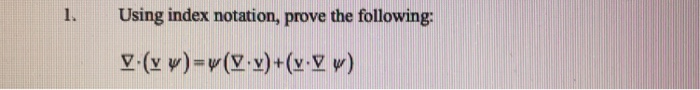 Solved 1 Using Index Notation Prove The Following 