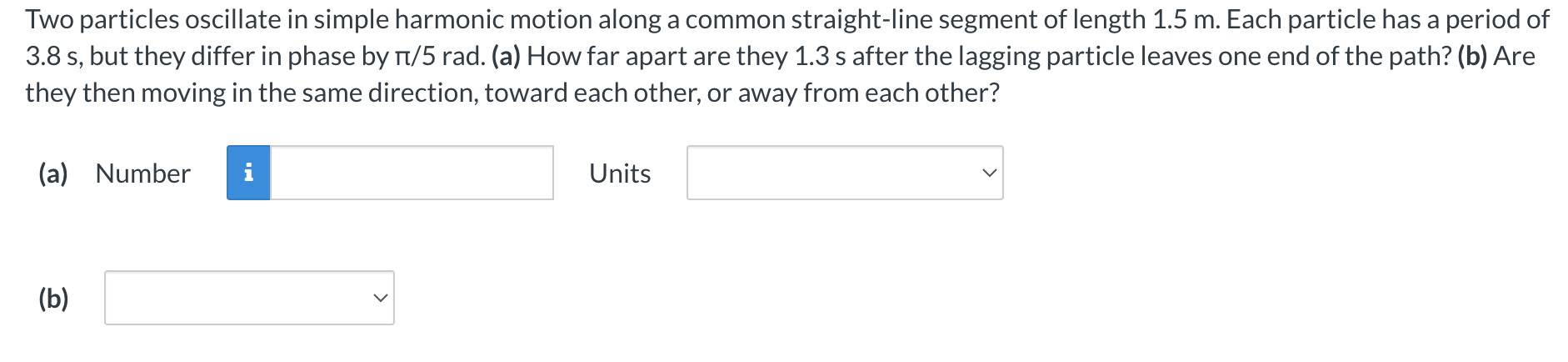 Solved Two particles oscillate in simple harmonic motion | Chegg.com
