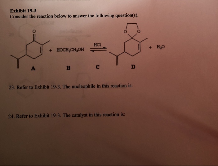 Solved Exhibit 19-3 Consider the reaction below to answer | Chegg.com Solved Exhibit 19-3 Consider the reaction below to answer | Chegg.com