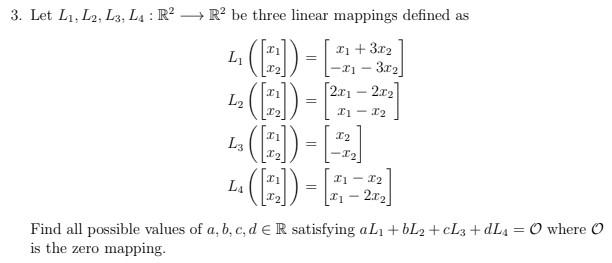 Solved 3. Let L1,L2,L3,L4:R2 R2 be three linear mappings | Chegg.com
