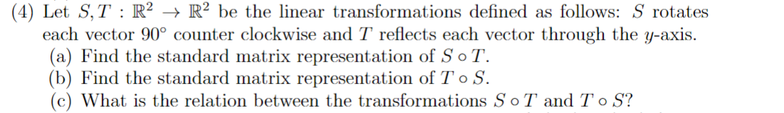 Solved (4) Let S,T:R2→R2 be the linear transformations | Chegg.com