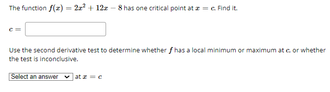 Solved The function f(x)=2x2+12x-8 ﻿has one critical point | Chegg.com