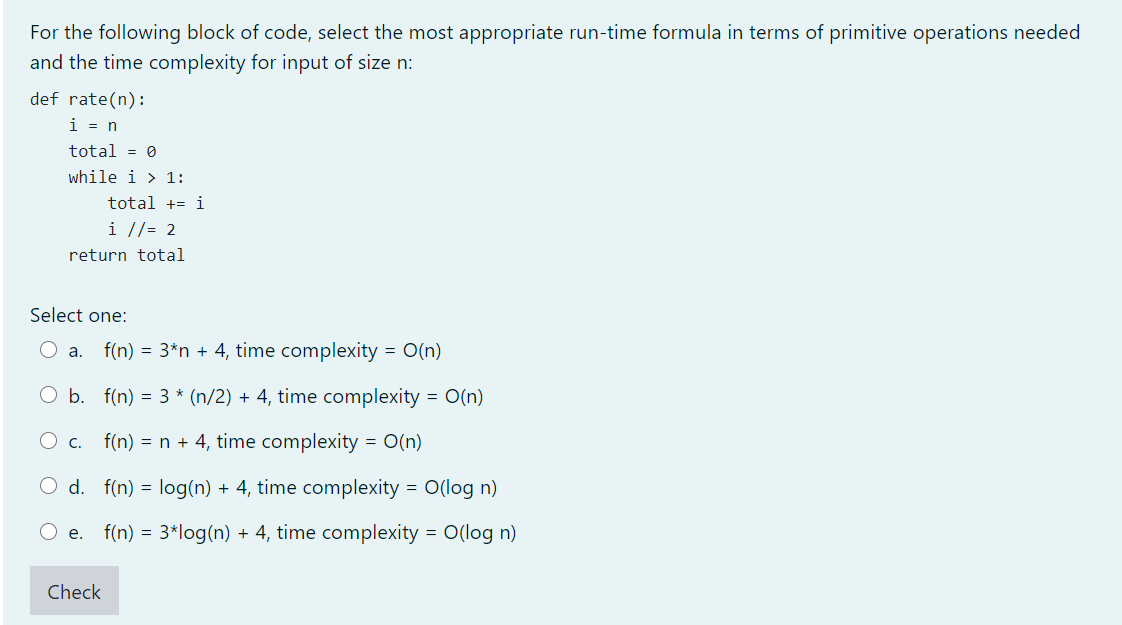 Solved For the following block of code, select the most | Chegg.com