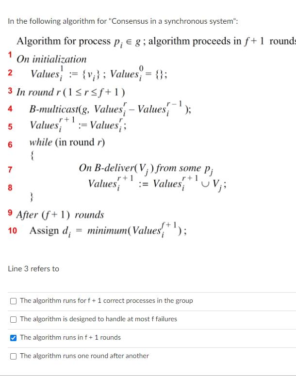 Solved Algorithm for process pi∈g; algorithm proceeds in f+1 | Chegg.com