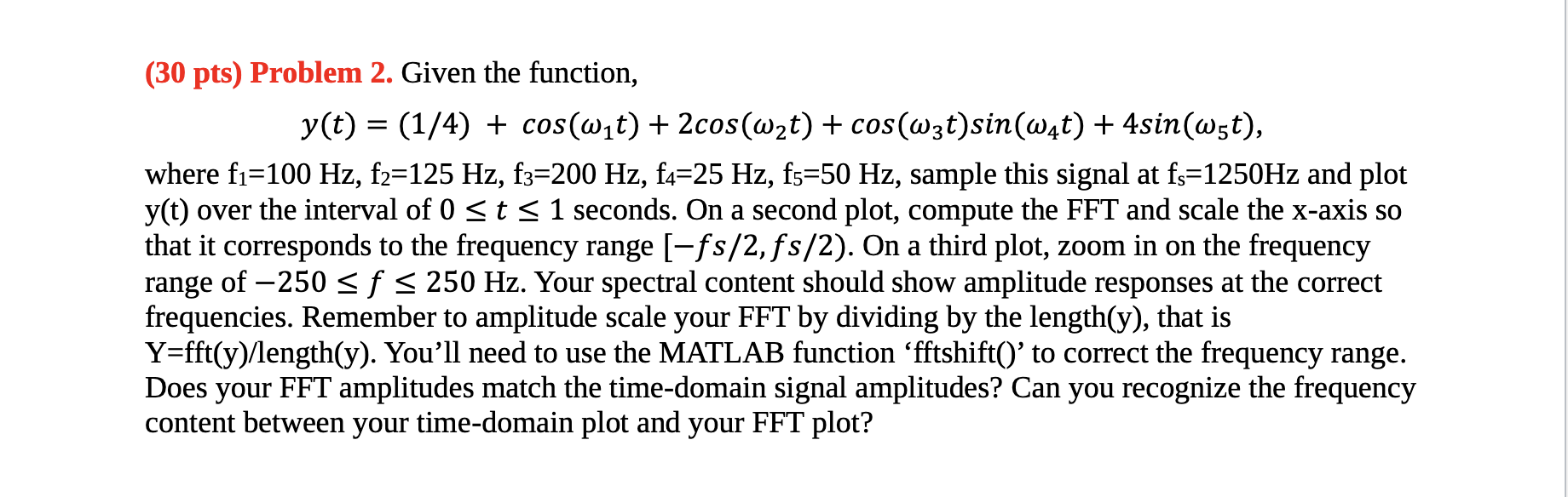 Solved (30 pts) Problem 2. Given the function, | Chegg.com
