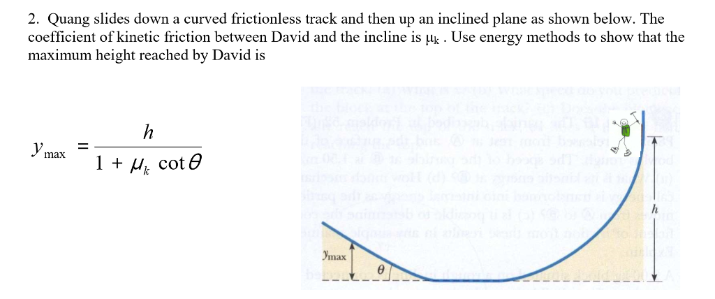 Solved 2. Quang slides down a curved frictionless track and | Chegg.com