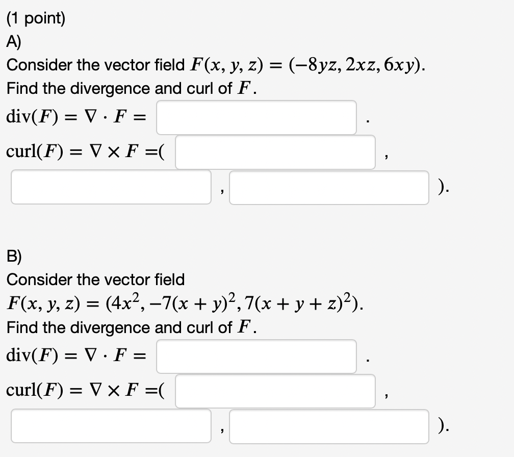 Solved A) Consider the vector field F(x,y,z)=(−8yz,2xz,6xy). | Chegg.com
