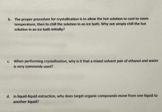 Solved b. The proper procedure for crystallization is to | Chegg.com