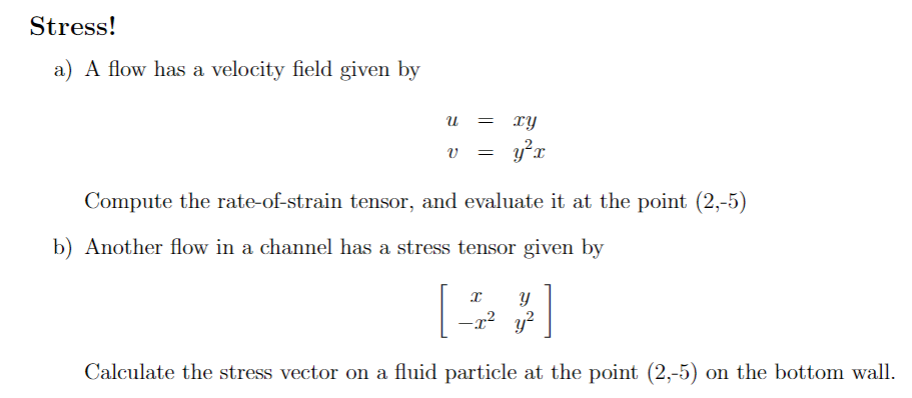 Solved a) A flow has a velocity field given by u=xyv=y2x | Chegg.com