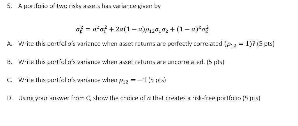 Solved 5. A portfolio of two risky assets has variance given | Chegg.com