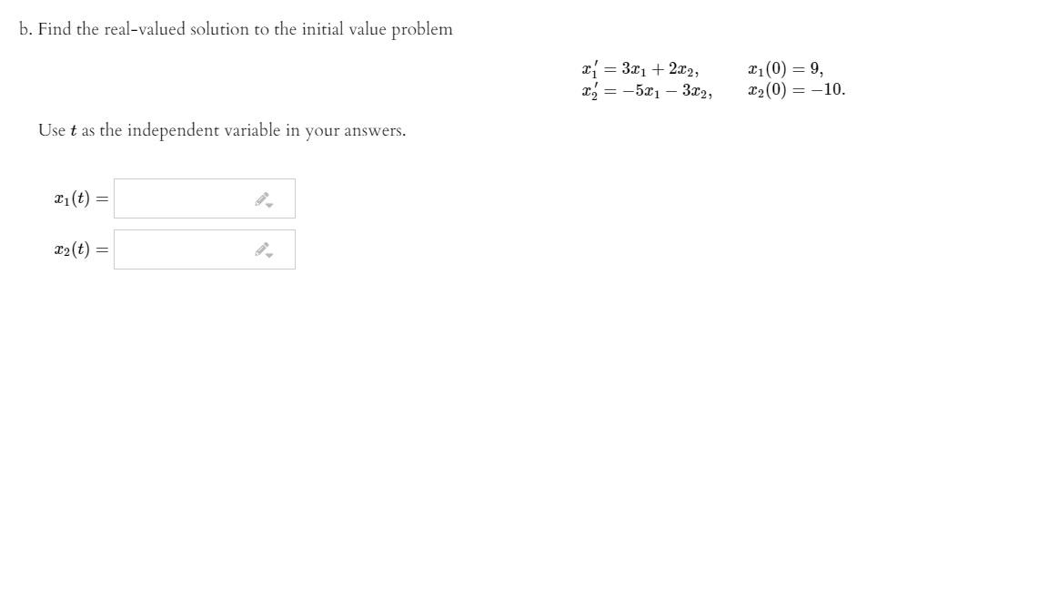 Solved b. Find the real-valued solution to the initial value | Chegg.com