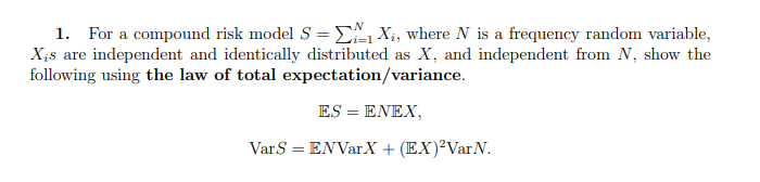 Solved 1. For a compound risk model S = L* Xi, where N is a | Chegg.com