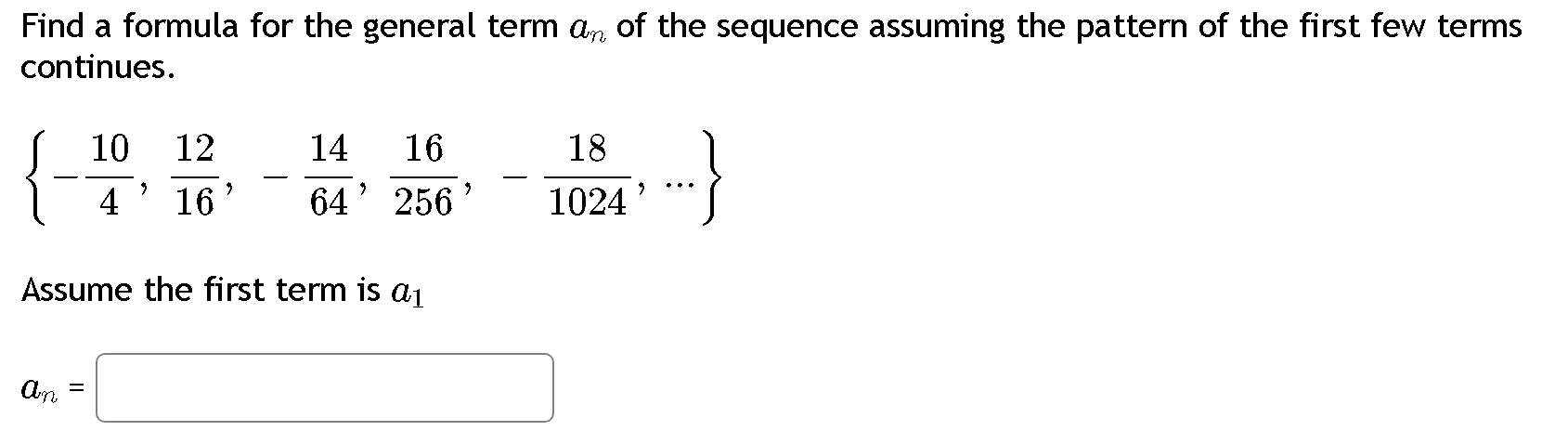 Solved Find a formula for the general term an of the | Chegg.com