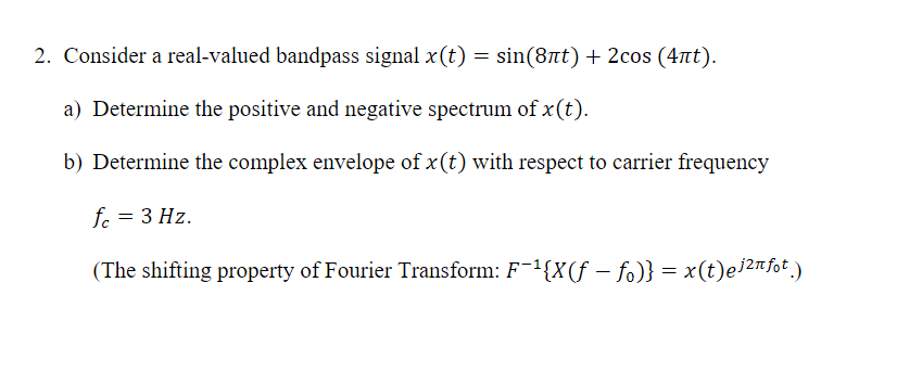 Solved 2. Consider a real-valued bandpass signal | Chegg.com