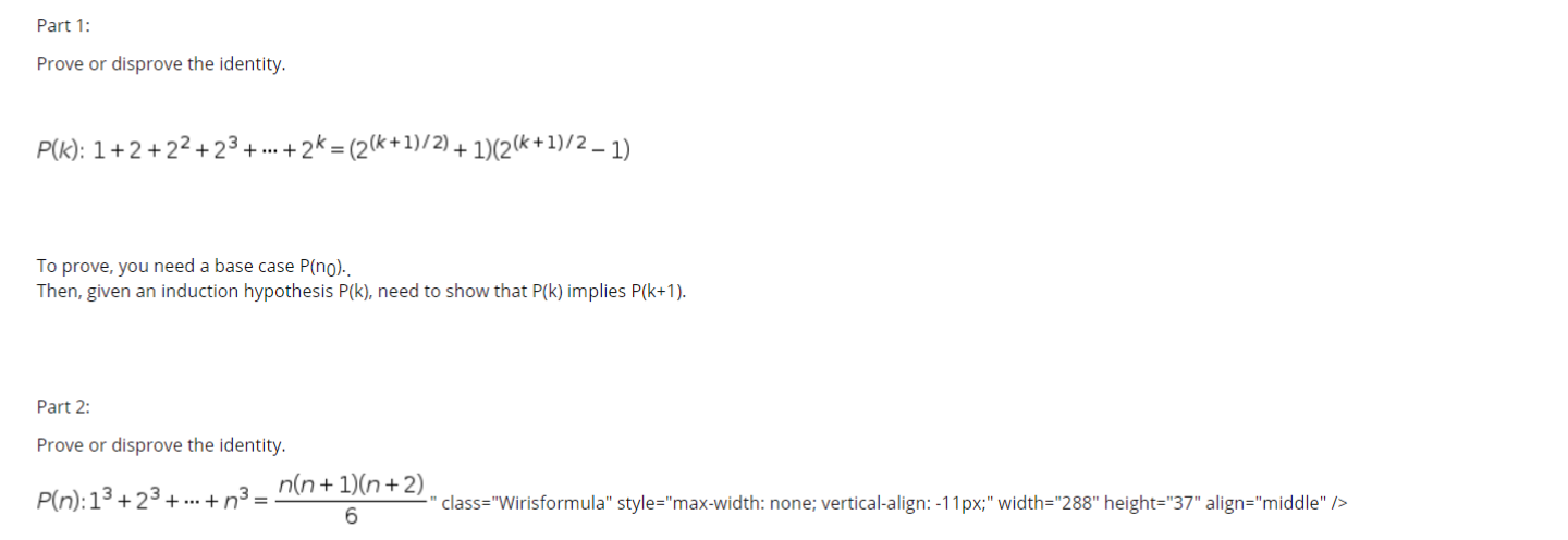 Solved Part 1: Prove or disprove the identity. P(k): 1+2 | Chegg.com