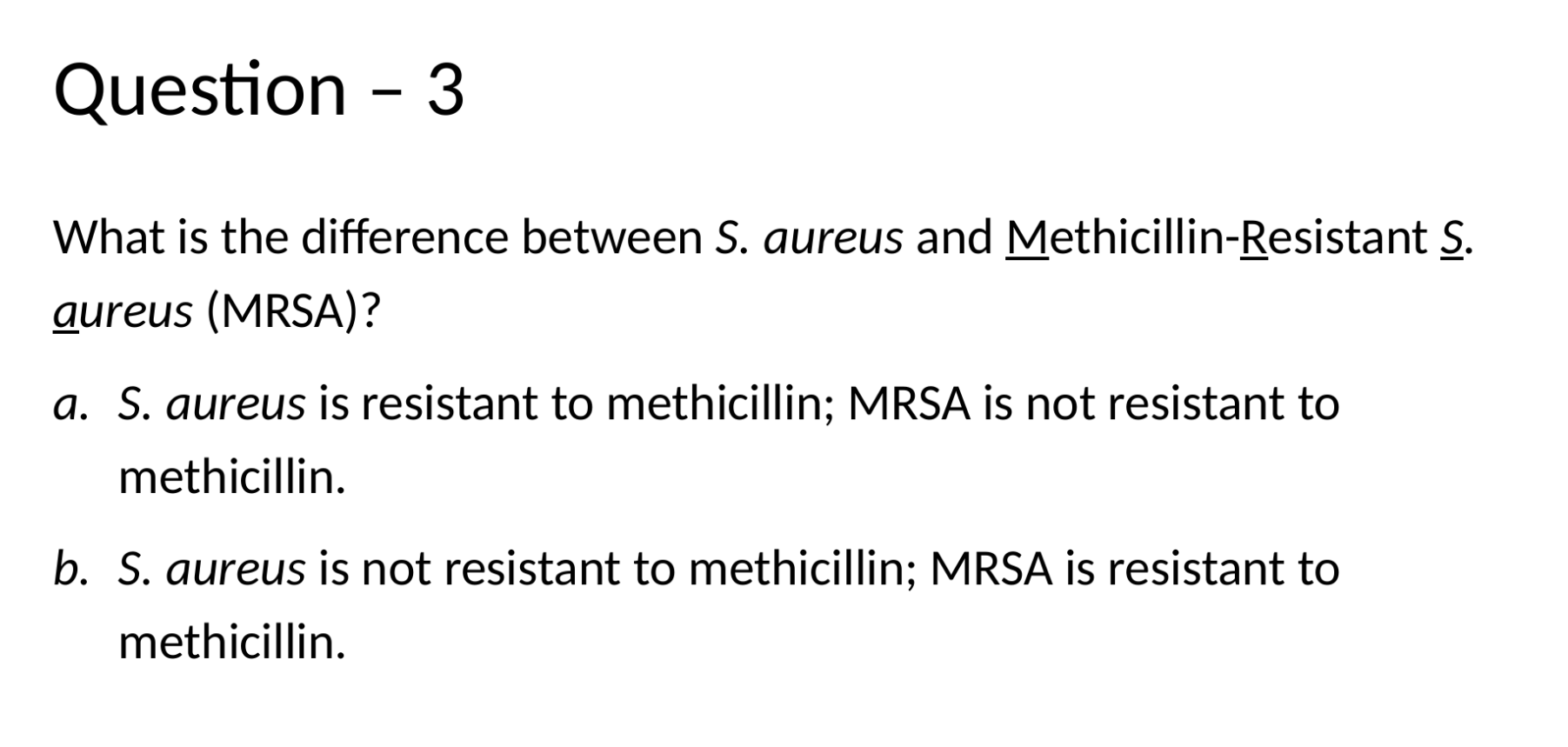 Solved Question - 3 aureus (MRSA)? a. S. aureus is resistant | Chegg.com