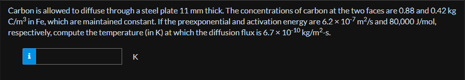 Solved Carbon is allowed to diffuse through a steel plate 11 | Chegg.com