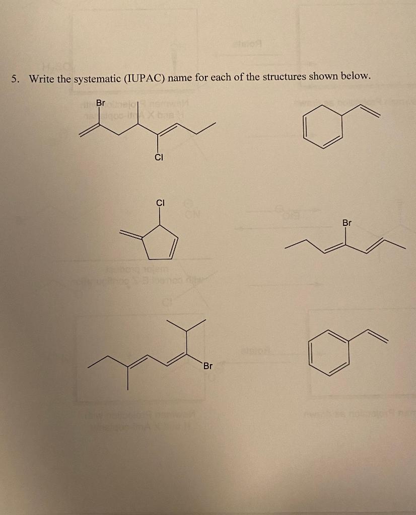 Solved 5. Write the systematic (IUPAC) name for each of the | Chegg.com