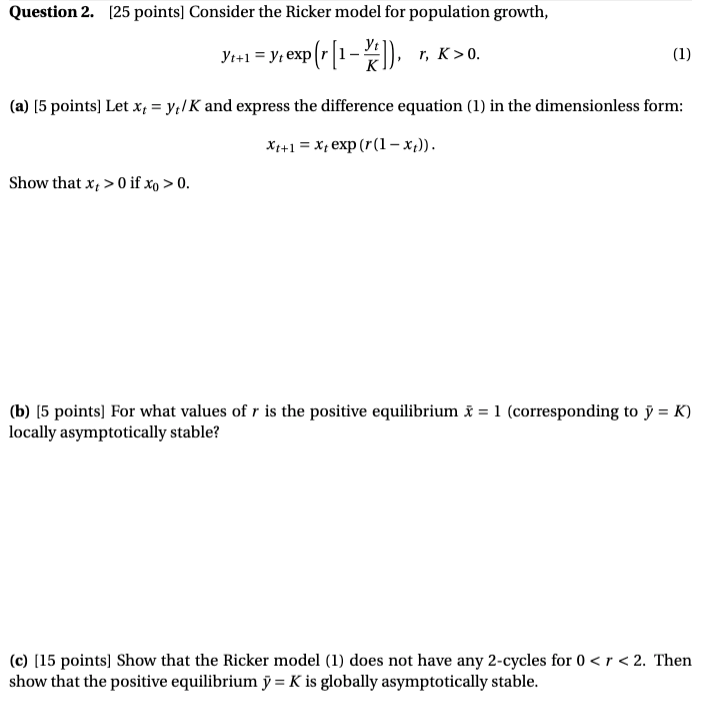 Solved Question 2. [25 points] Consider the Ricker model for | Chegg.com