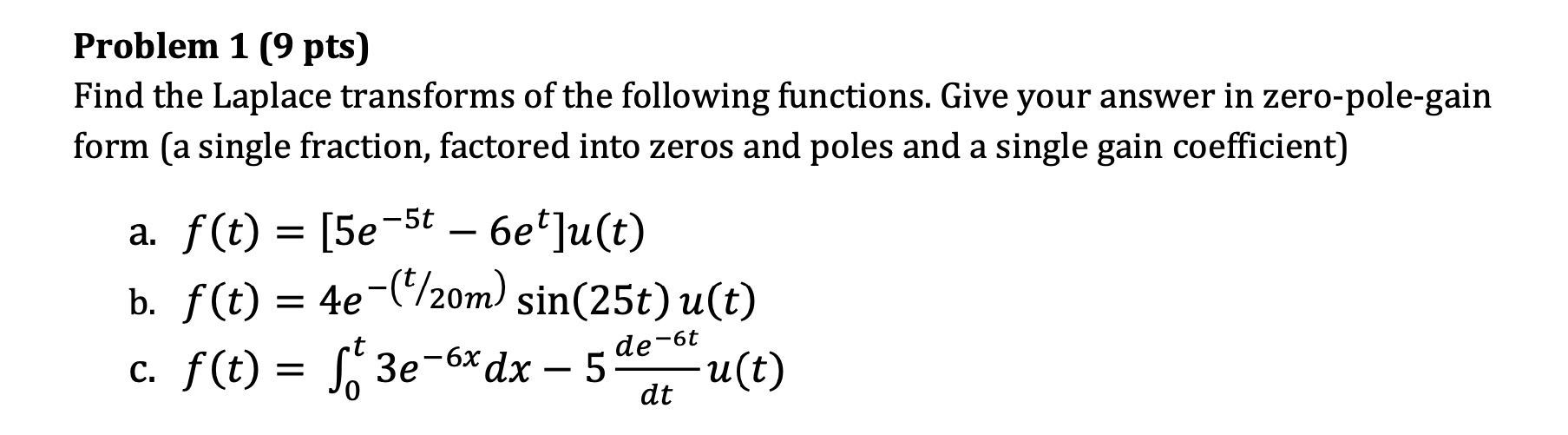 Solved Problem 1 (9 pts) Find the Laplace transforms of the | Chegg.com