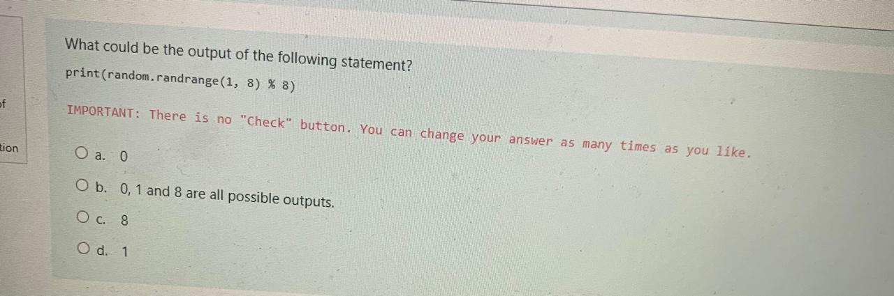 Solved What could be the output of the following statement? | Chegg.com