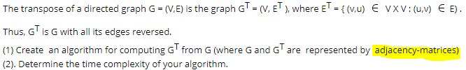 Solved The transpose of a directed graph G = (V.E) is the | Chegg.com