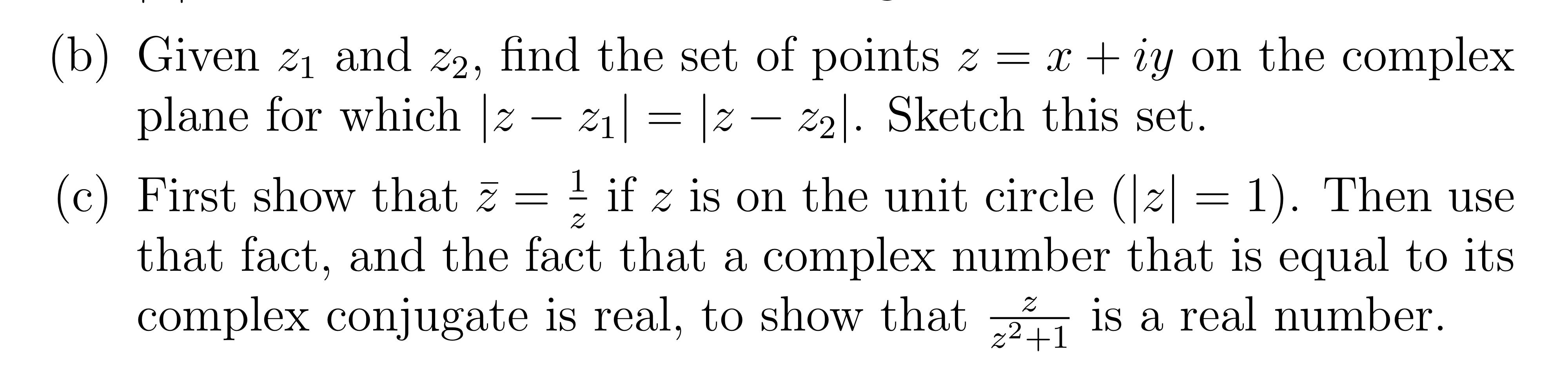 Solved (b) Given z1 and z2, find the set of points z=x+iy on | Chegg.com