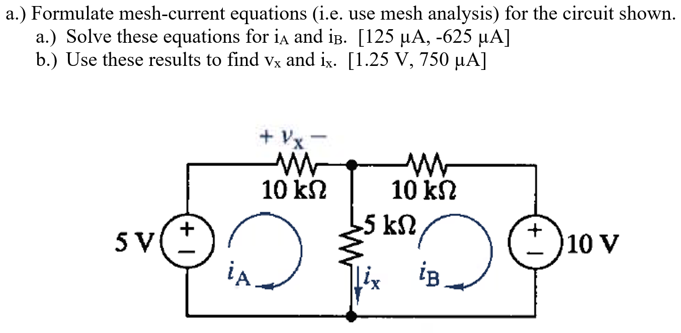 Solved a.) Formulate mesh-current equations (i.e. use mesh | Chegg.com