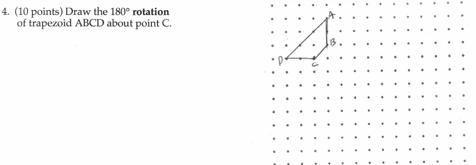 Solved 4. (10 points) Draw the 180° rotation of trapezoid | Chegg.com