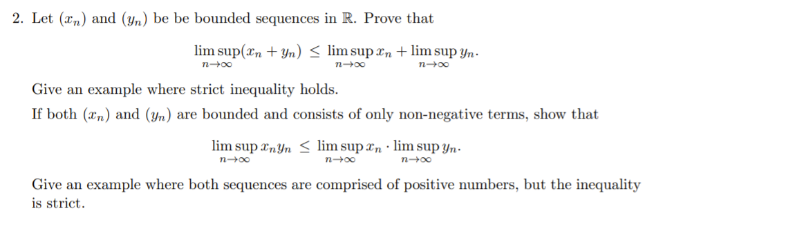 Solved 2. Let (2n) and (yn) be be bounded sequences in R. | Chegg.com